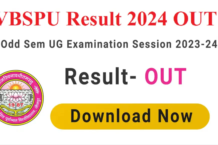 VBSPU Result 2024 OUT : Direct Download UG and PG Marksheet Here - Surag Bureau Trending